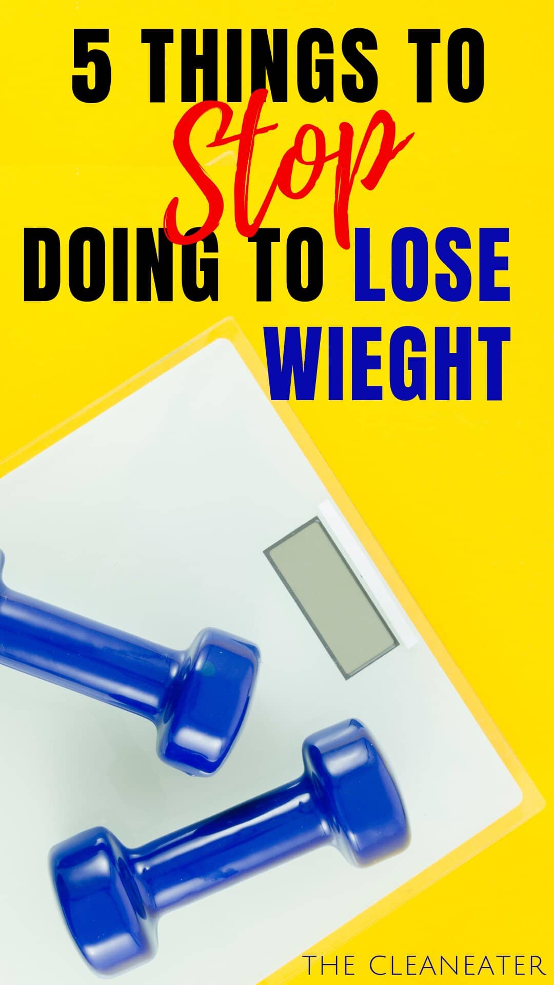 5 Things to Stop Doing to Lose Weight - Caitlin's Table